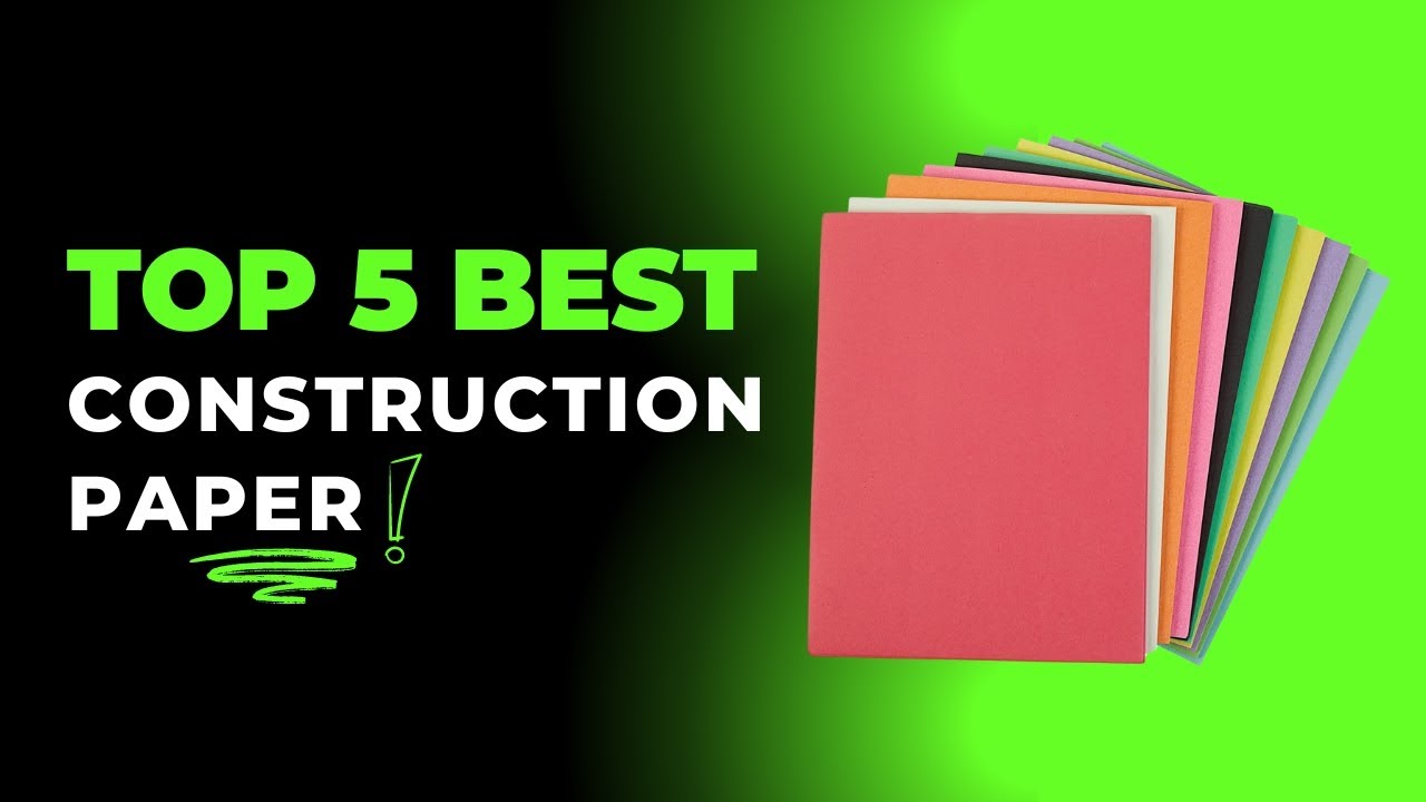 Top 5 Best Construction Paper of 2024 - YouTube