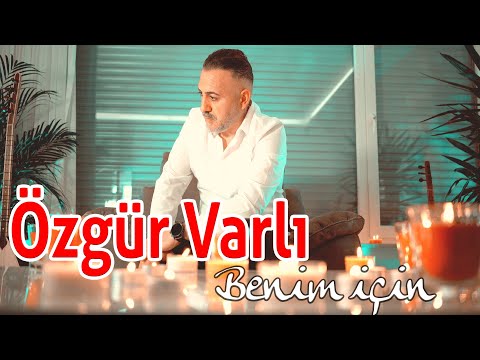 Özgür Varlı - Benim için (Official Video)