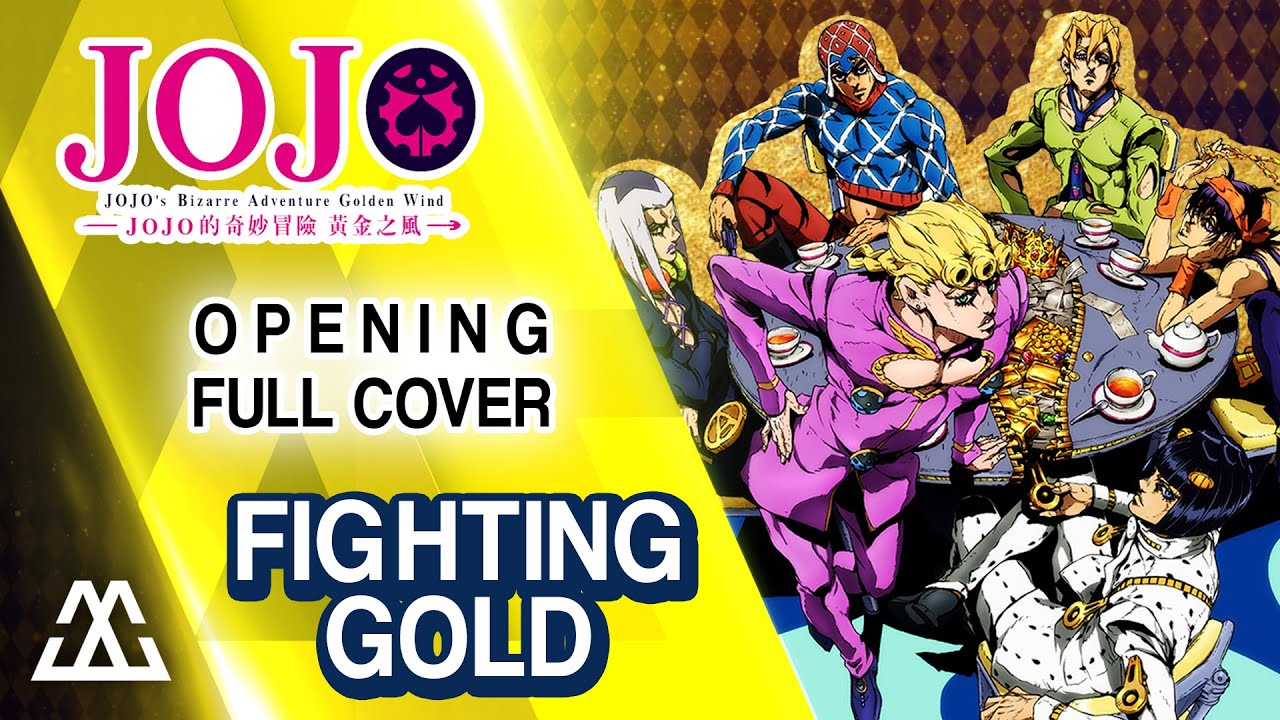 Jojo's Bizarre Adventure: Golden Wind - Opening Full Cover - Fighting ...