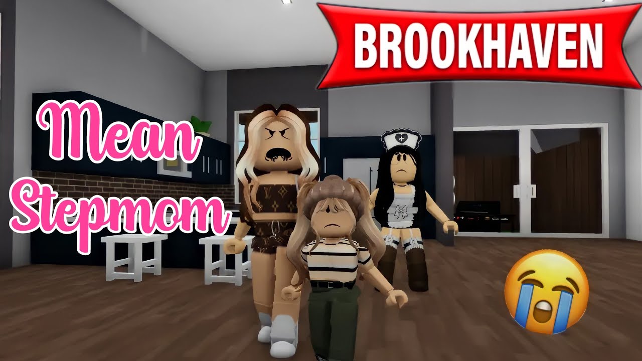Mean Stepmom Brookhaven Rp Roblox Youtube