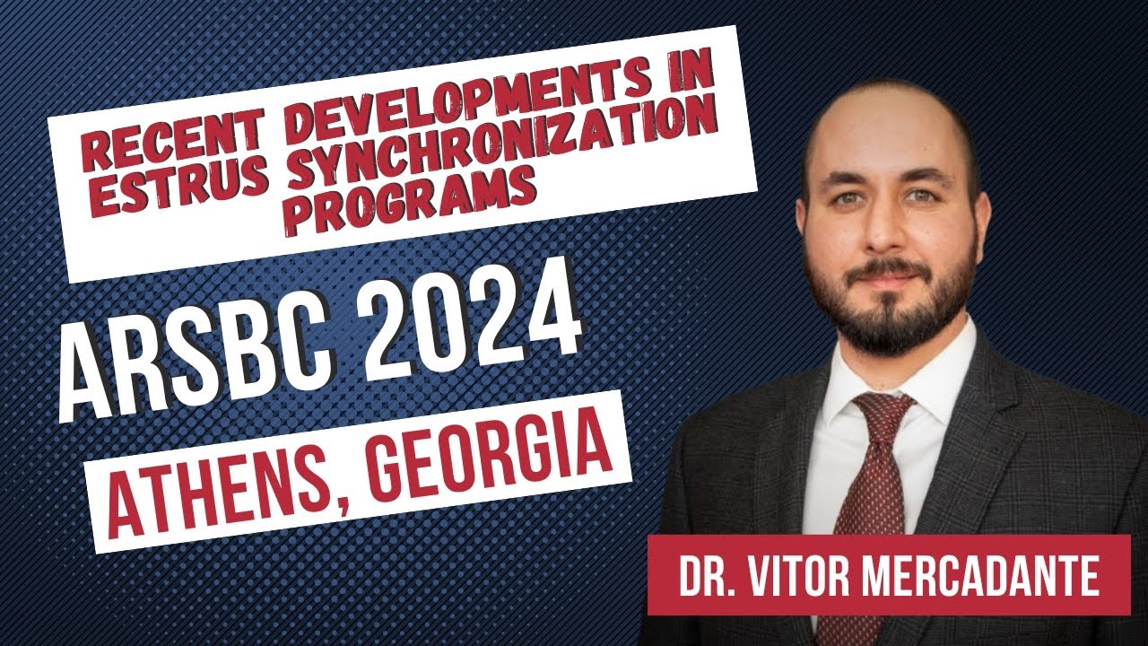 Recent developments in estrus synchronization programs - ARSBC 2024 ...