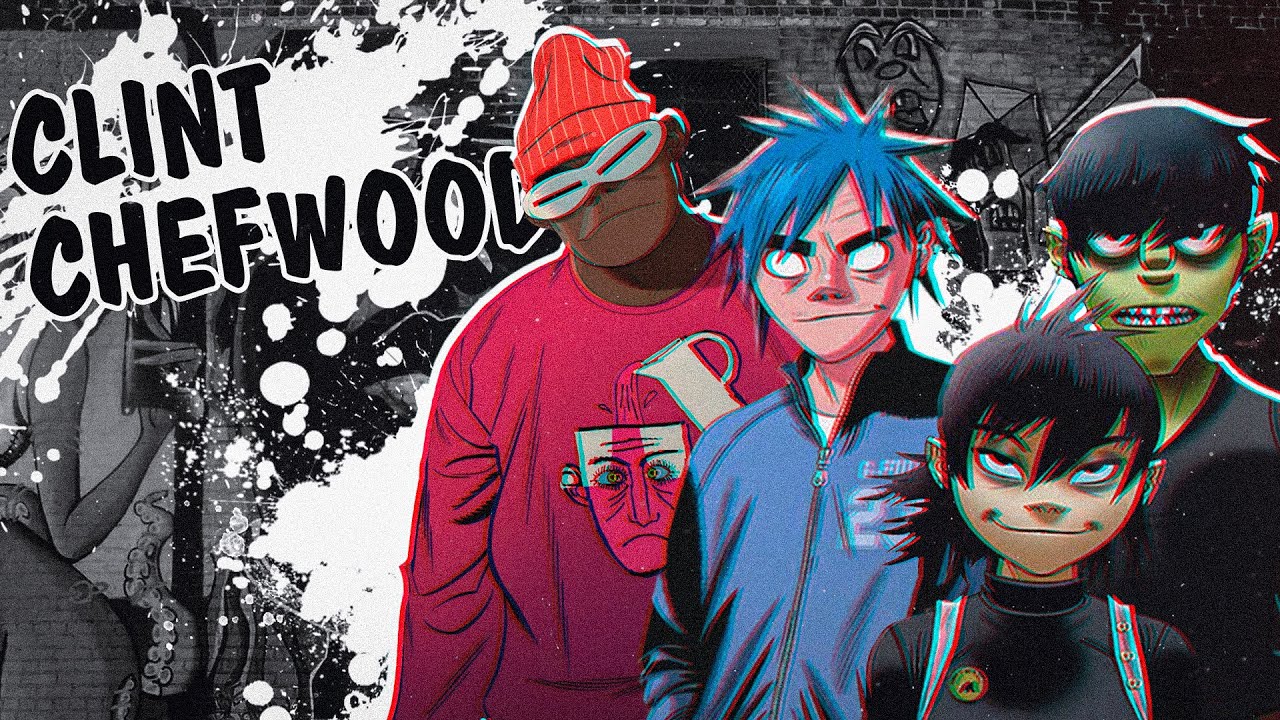 GORILLAZ x SOULCHEF - CLINT CHEFWOOD (Mashup/Remix) - YouTube