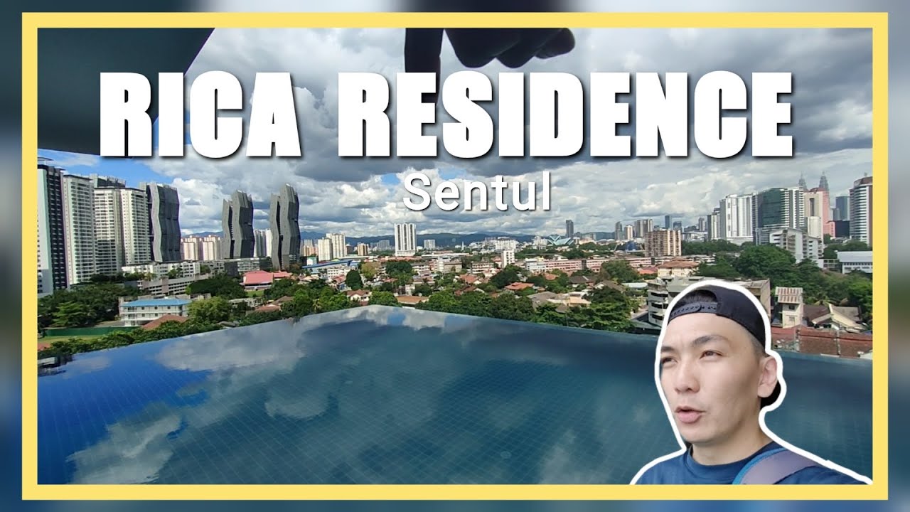 127 PROJECT TOUR - RICA RESIDENCE, SENTUL | KLCC View | MRT LRT ...