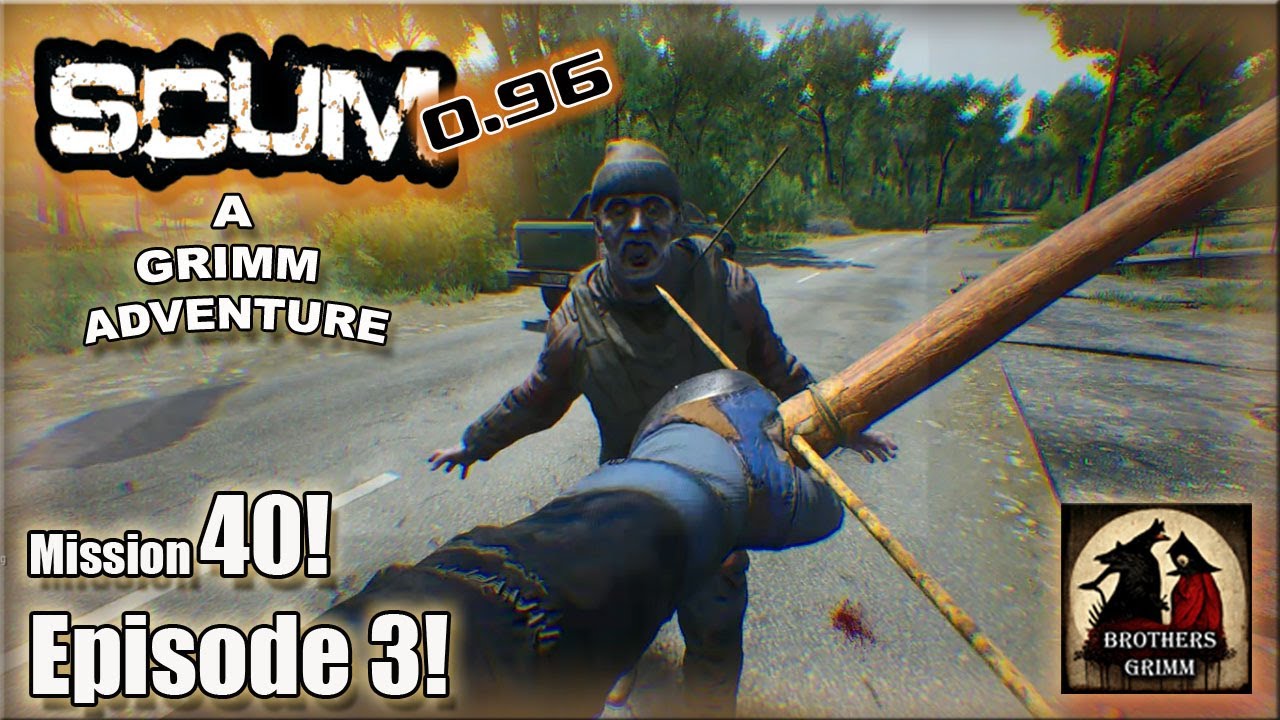 Scum 2025 - "A Grimm Adventure" - M40 EP/3 - YouTube