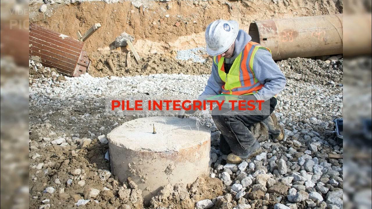 Types of Pile Load Tests | Dynamic Pile Load Test | Pile Integrity Test ...