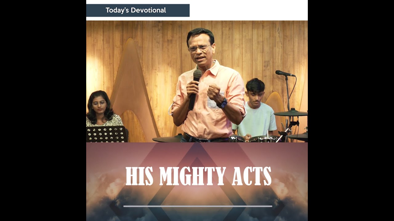 HIS MIGHTY ACTS || DEVOTIONAL by Bro. Michael Fernandes - YouTube