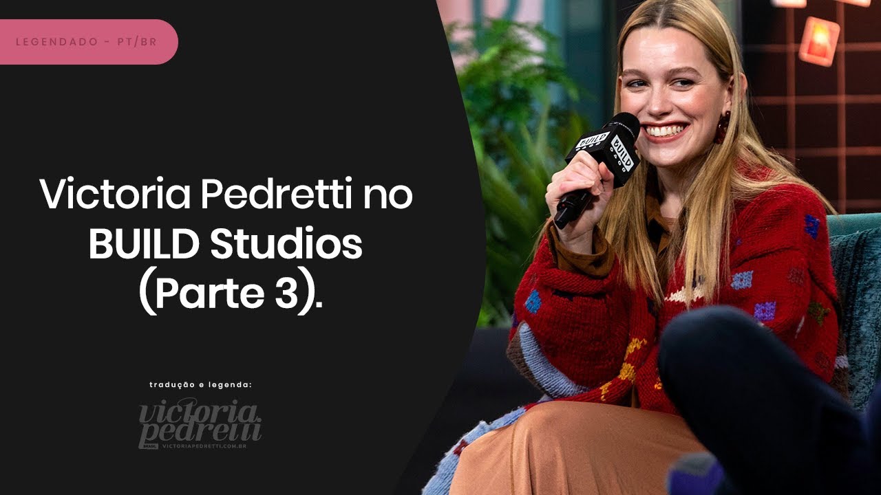 LEGENDADO: Victoria Pedretti no BUILD Studios (Parte 3). - YouTube