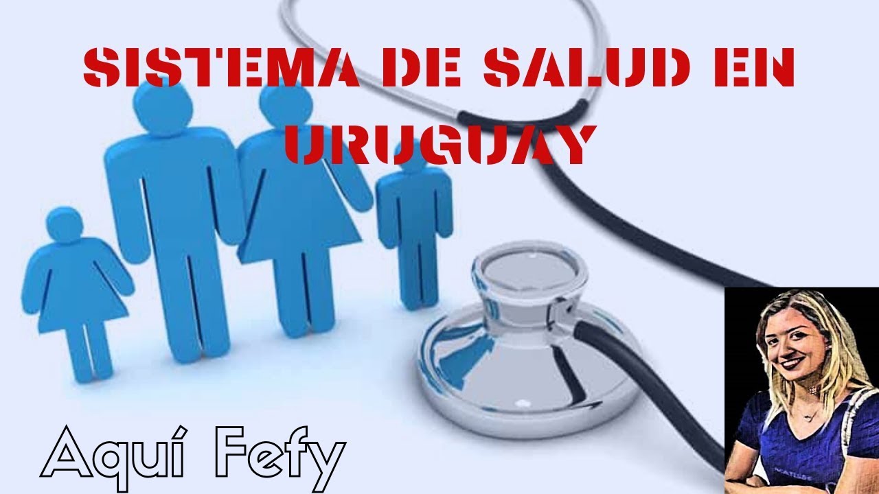 Sistema de Salud en Uruguay||Salud Pública||Afiliación - YouTube