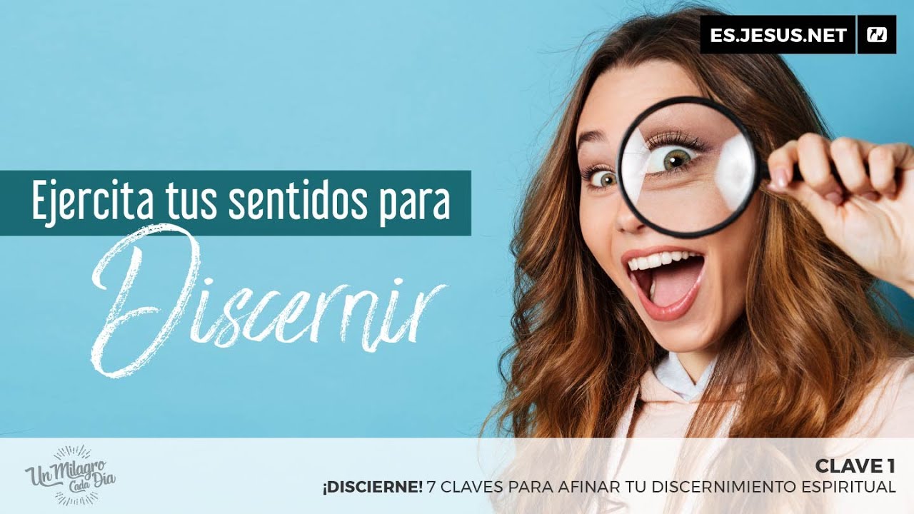 ¡Discierne! Clave 1. Ejercita tus sentidos en el discernimiento - YouTube