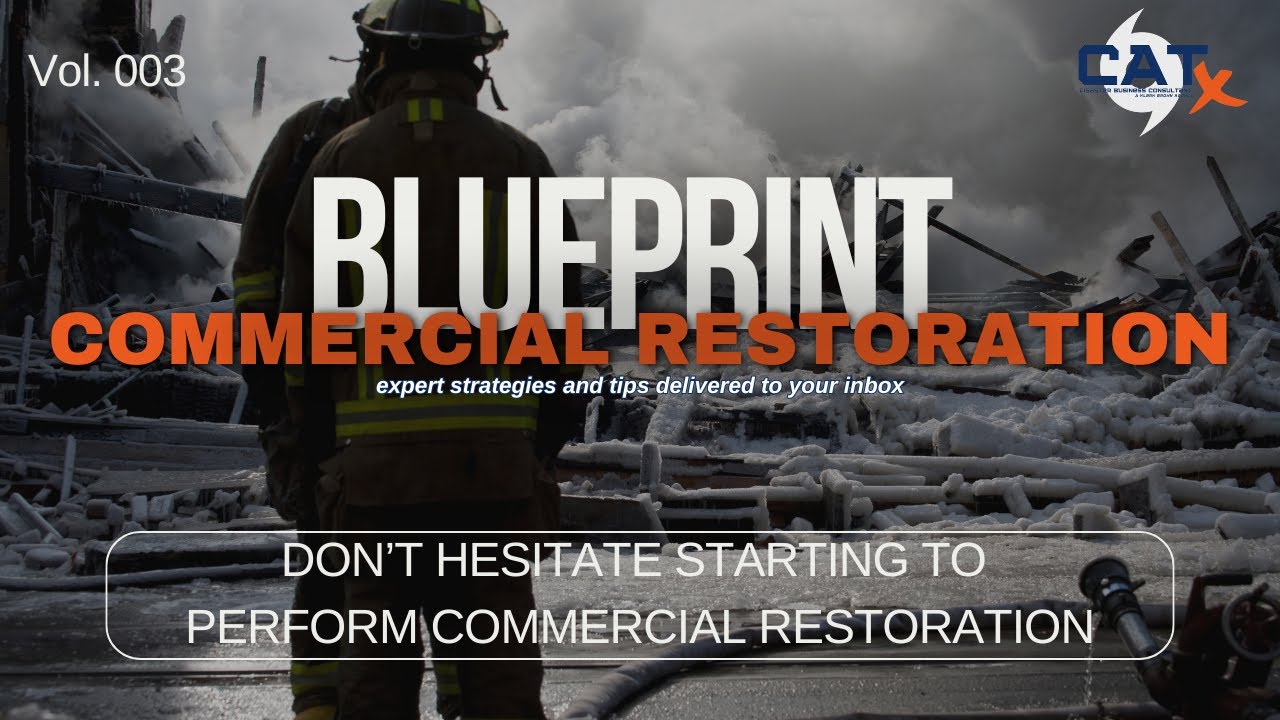 CATX Blueprint 003 | Don't Hesitate to Start Commercial Restoration ...