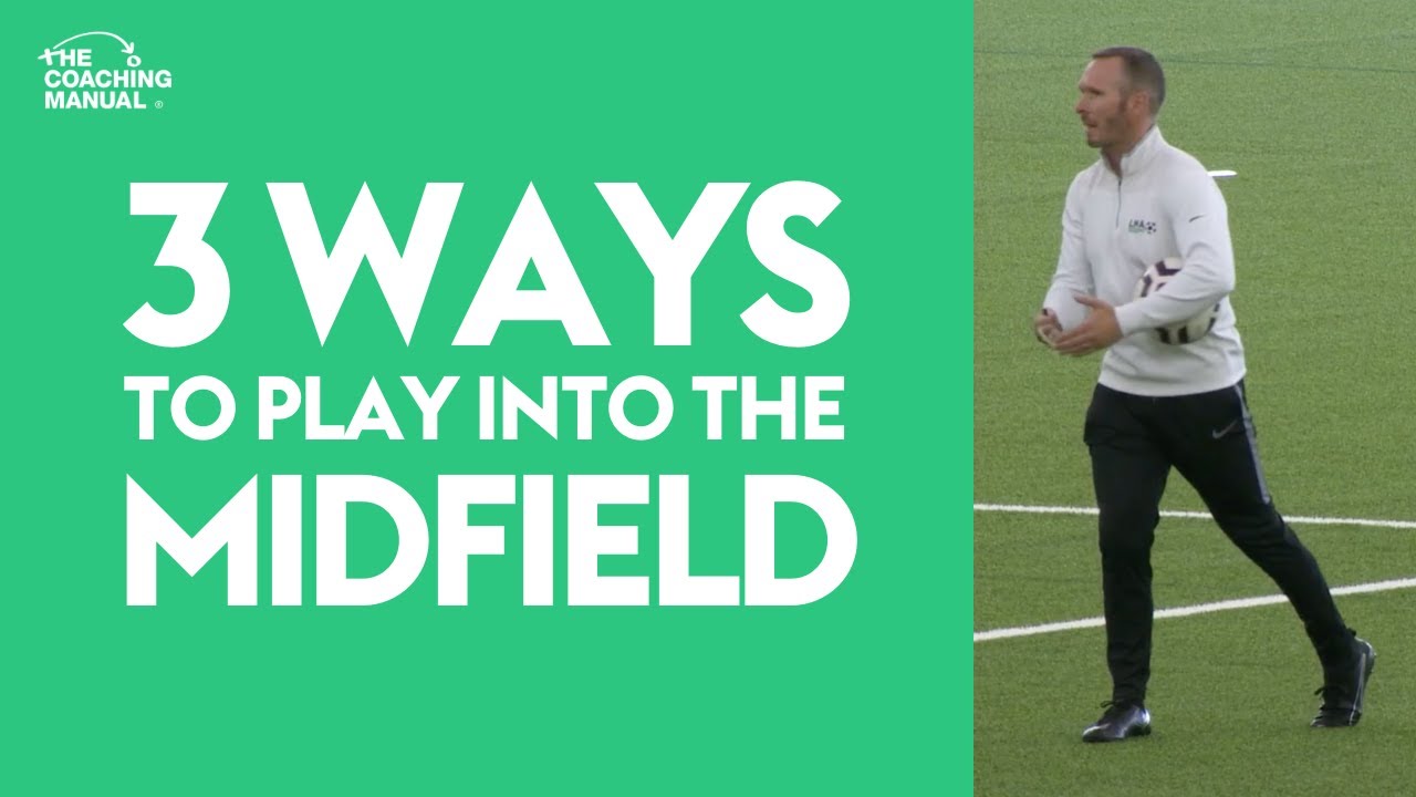 3 Ways to Play into the Midfield ⚽️ - YouTube