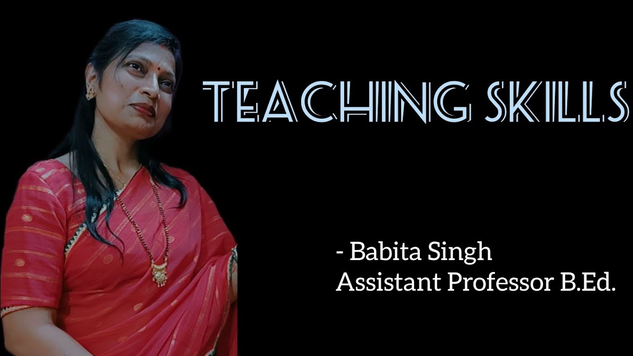 Teaching Skills | For B.Ed/ BTC/ TET/ CTET | By Babita ma'am - YouTube
