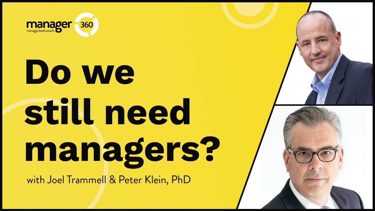 Manager Talk: Do we still need managers? w/ Peter Klein, PhD, of Baylor University - YouTube