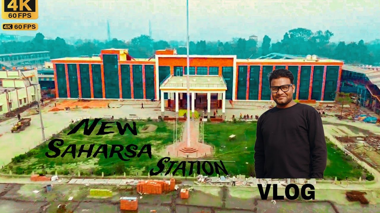 New सहरसा स्टेशन Building |Saharsa vlog| |shani king| - YouTube