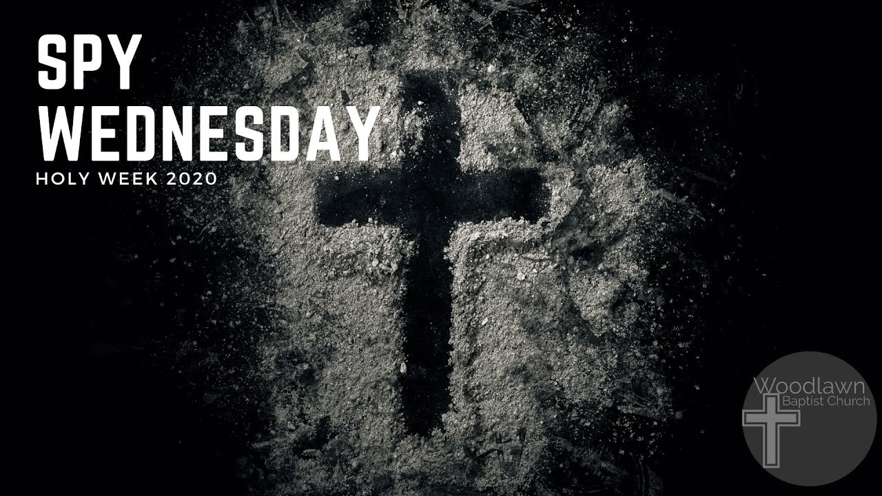 Spy Wednesday 2020 - YouTube