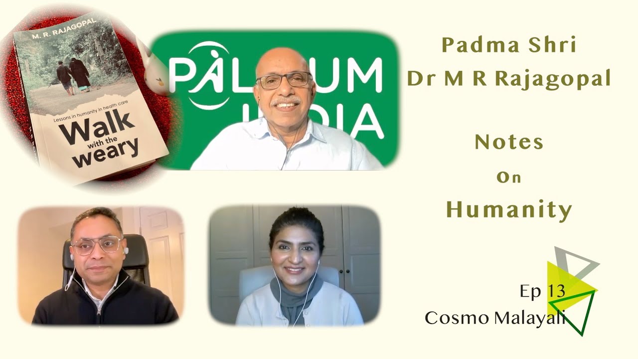 Palliative Care and End of Life || Padma Shri Dr M R Rajagopal || Ep 13 ...