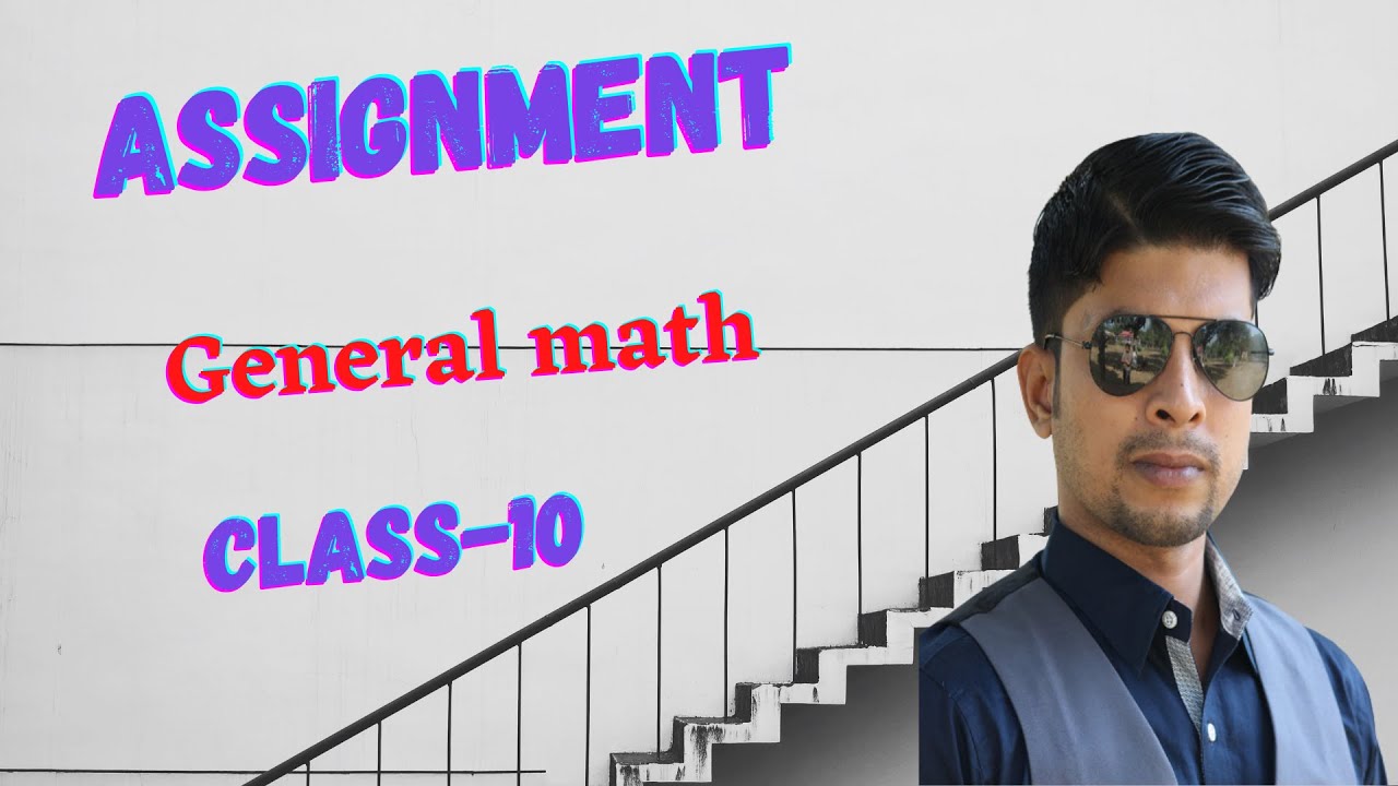 Class -10 General Math Board Assignment-part-1||RK SUMON - YouTube