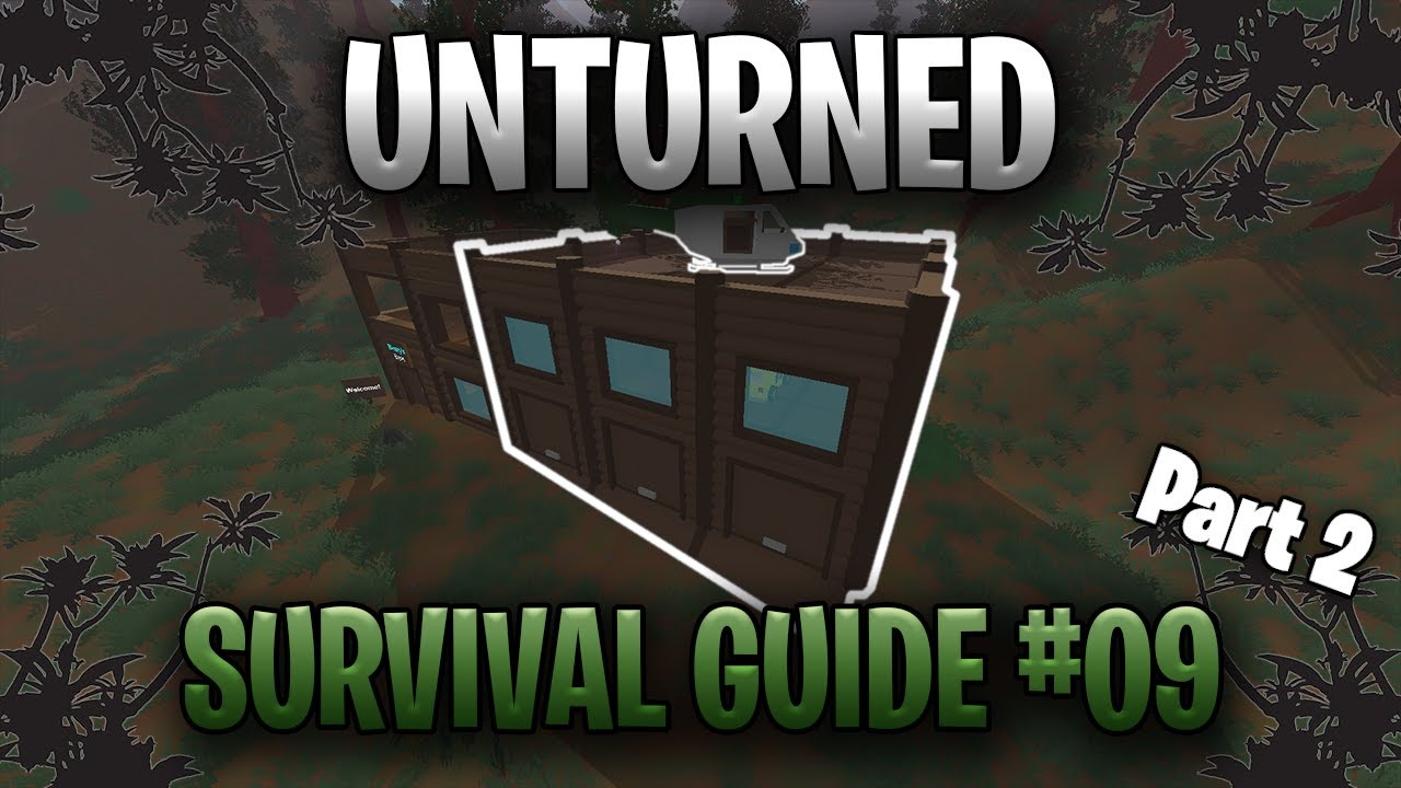 Unturned Survival Guide - Finishing Garage and Landingpad and Getting ...