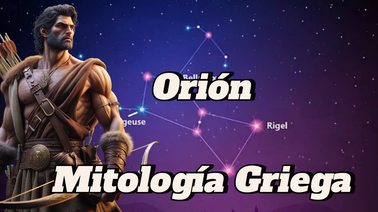Historia de Orión: El Gigante de las Estrellas en la Mitología Griega ...