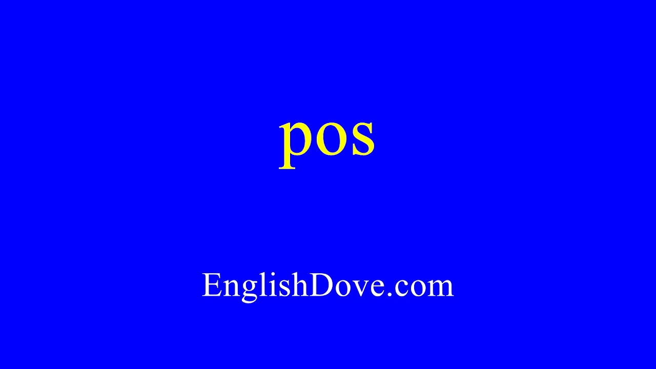 How to pronounce pos in American English. - YouTube