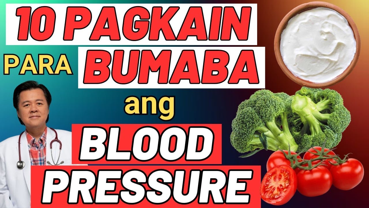10 Pagkain Para Bumaba ang Blood Pressure. - By Doc Willie Ong (Internist and Cardiologist ...