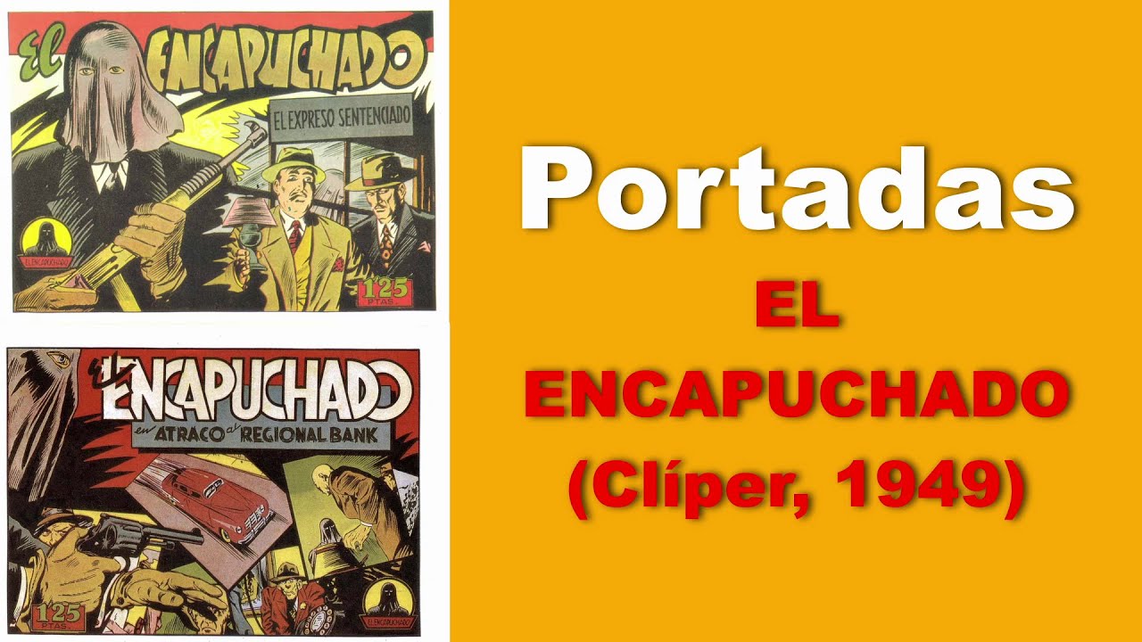Todas las portadas de la serie El Encapuchado (Clíper, 1949) - YouTube