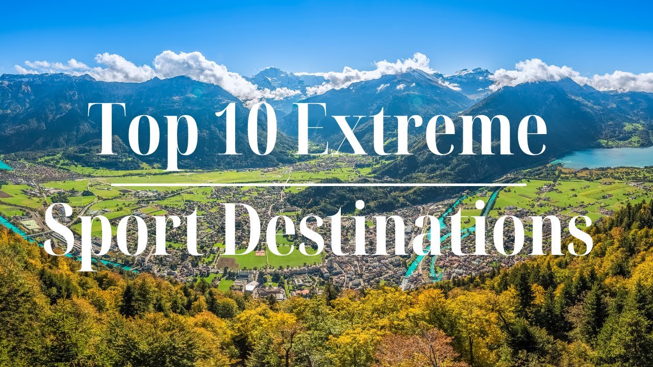 Adventure Seekers: Top 10 Extreme Sports Destinations - YouTube