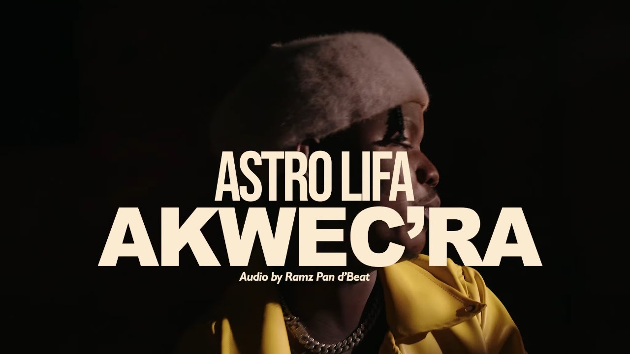 Astro Lifa _ AKWEC'RA (Official HD Video) - YouTube