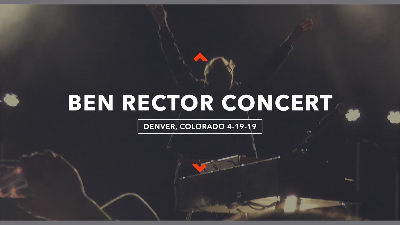 Ben Rector Concert Denver, Colorado 4-19-19 Featuring Josie Dunne At ...