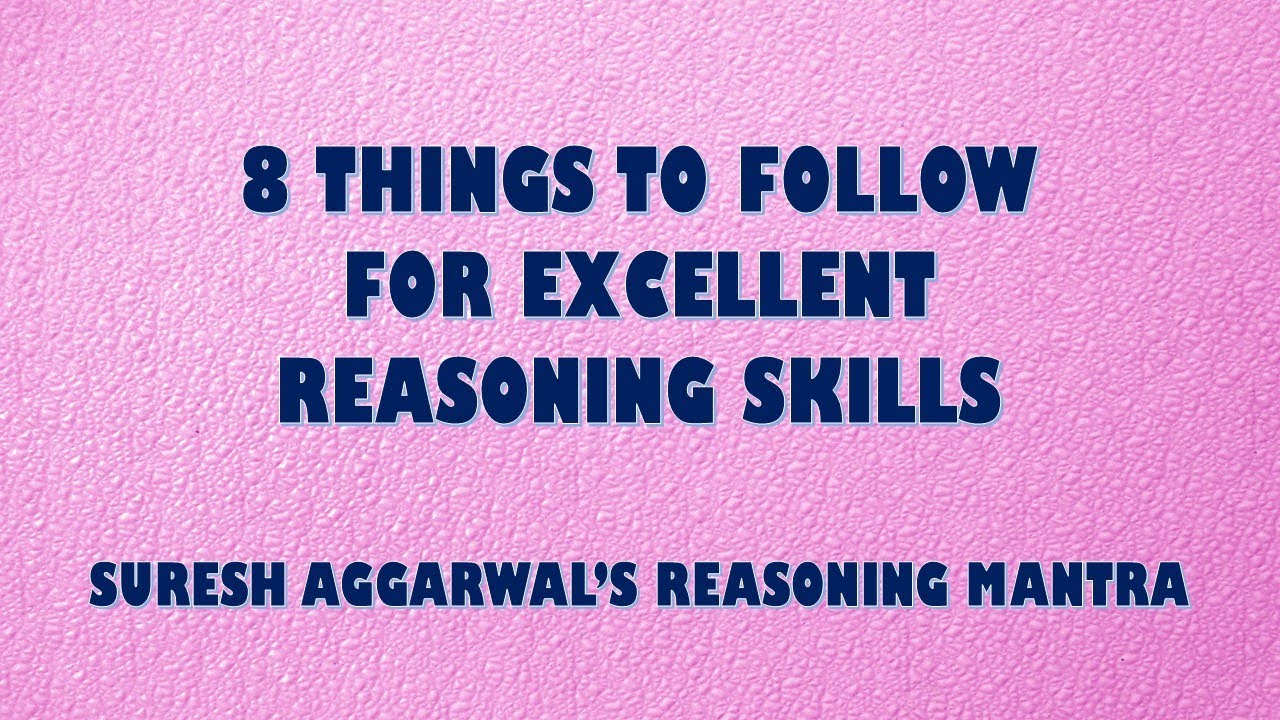 8 RULES FOR EXCELLENT REASONING SKILLS - YouTube
