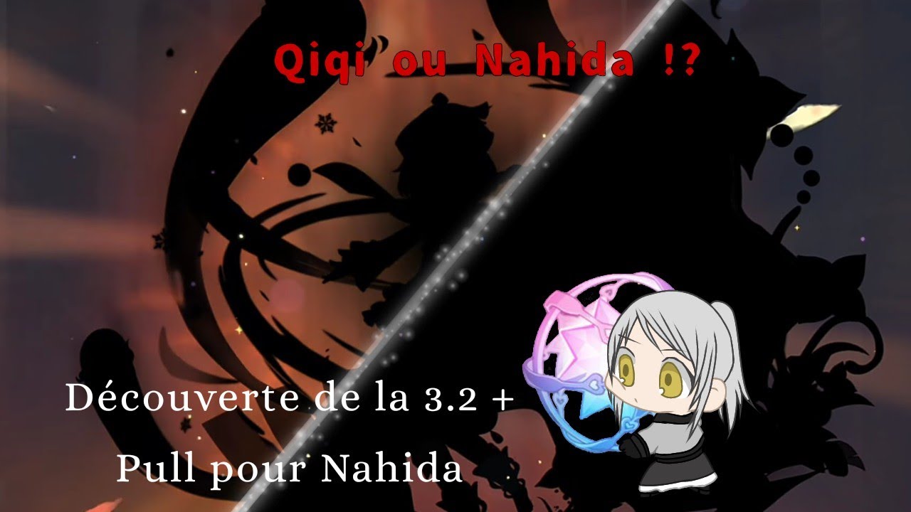 [Découverte de la 3.2 + Pull pour Nahida] -Genshin Impact- (Première ...
