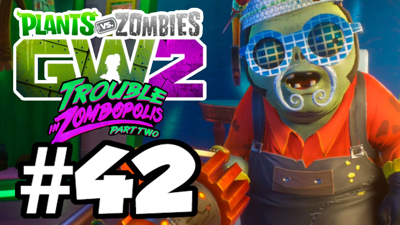 Plants vs. Zombies: Garden Warfare 2 - Osa 42 Welder - YouTube