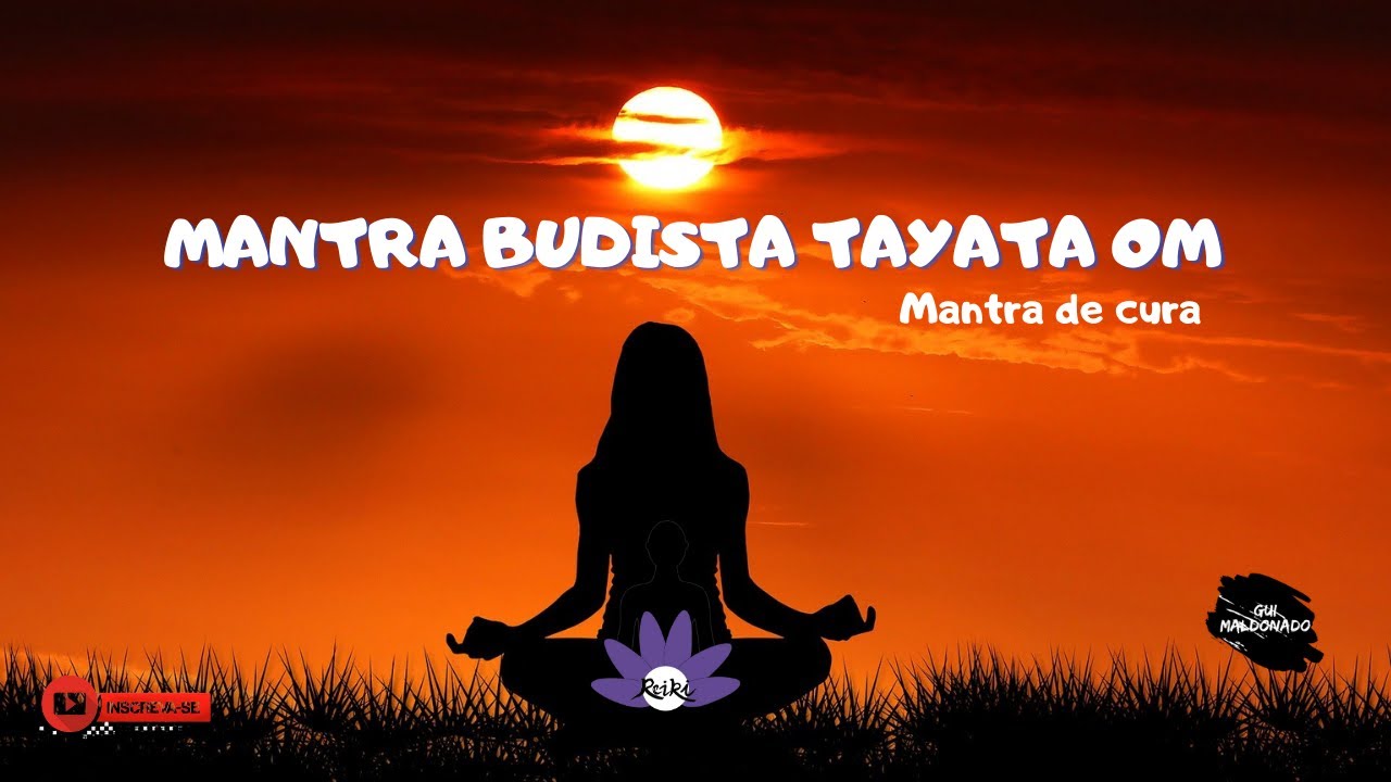 MANTRA BUDISTA TAYATA OM PARA CURAR - YouTube