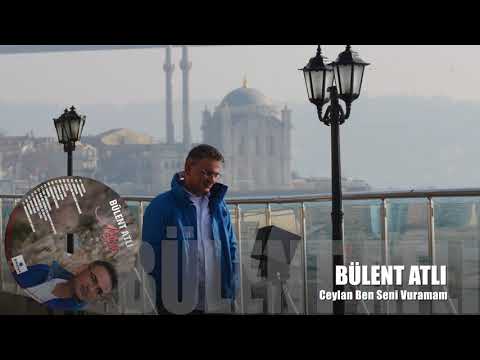 Bülent Atlı - Ceylan Ben Seni Vuramam (Official Video)