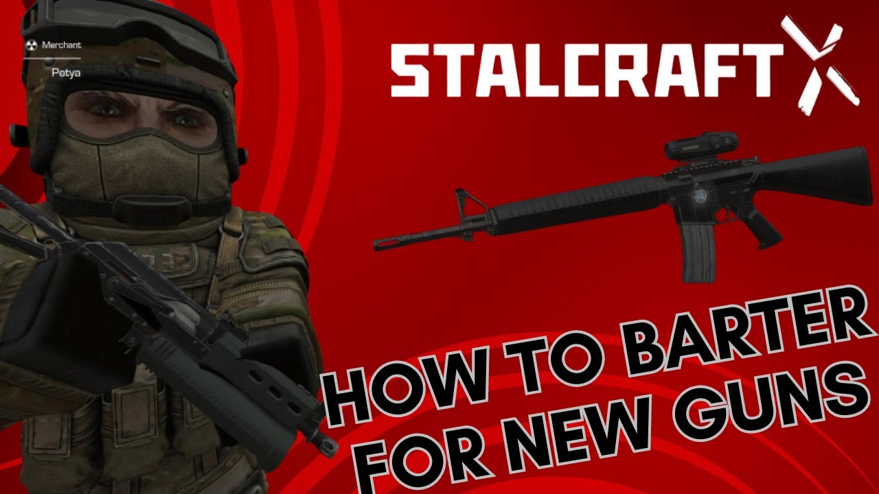 StalcraftX Beginner guide How to BARTER for new GUNS - YouTube