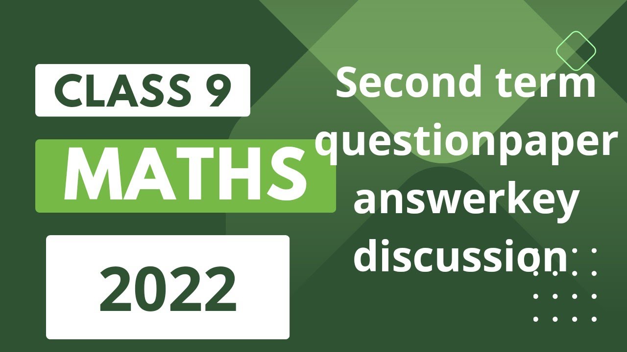 CLASS 9 MATHS SECOND TERM EXAMINATION ANSWER KEY 2022 ||EDUHELP||KERALA| - YouTube