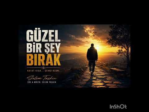 GÜZEL BİR ŞEY BIRAK | Hayat Kısa, Sevgi Uzun | Duygusal Türkçe Rock & Rap