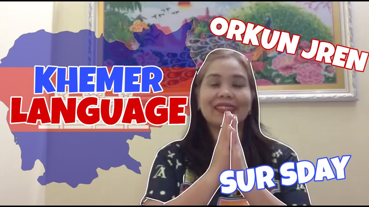 Quaranthings: Basic Khemer Language - YouTube
