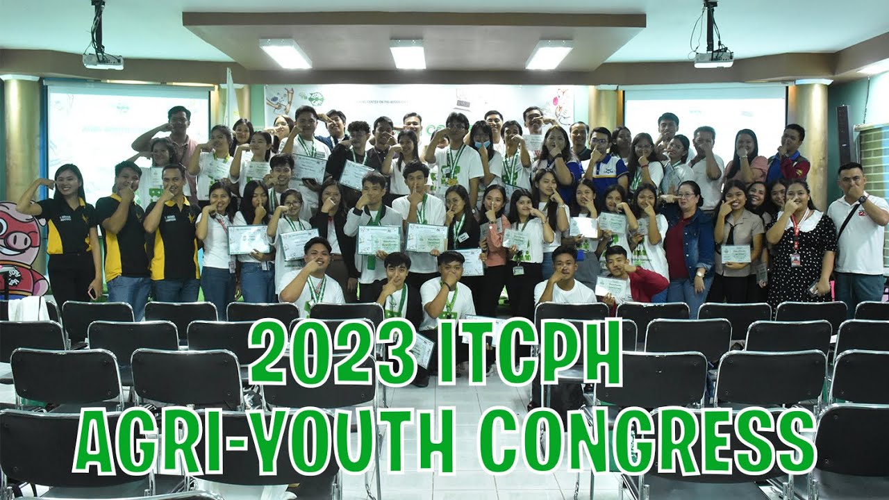 2023 ITCPH Agri-Youth Congress - YouTube