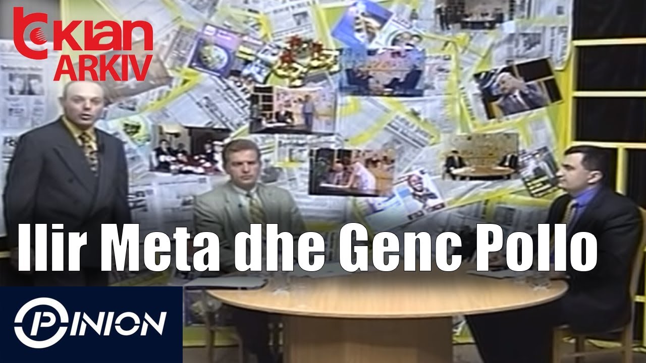 Opinion - Ilir Meta dhe Genc Pollo (22 dhjetor 1998) - YouTube