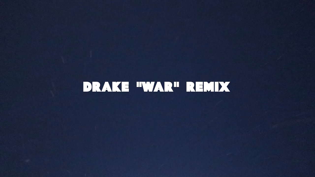 Drake "War" Remix - YouTube
