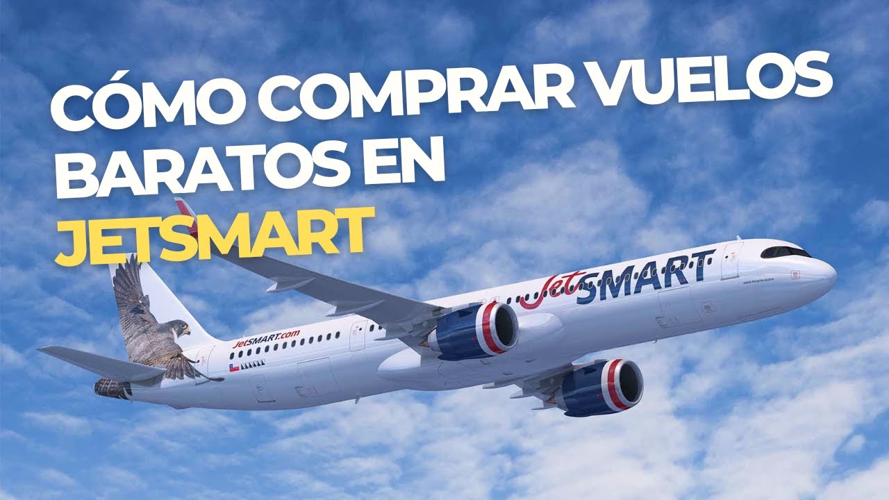 [PASO A PASO] Cómo COMPRAR vuelos BARATOS en JETSMART 😱 ️ - YouTube