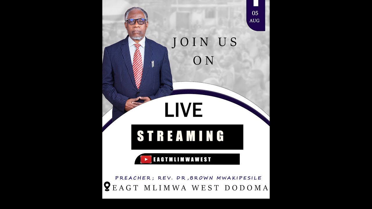 SIKU YA TATU, MKUTANO WA INJILI EAGT MLIMWA WEST CHURCH DODOMA - YouTube