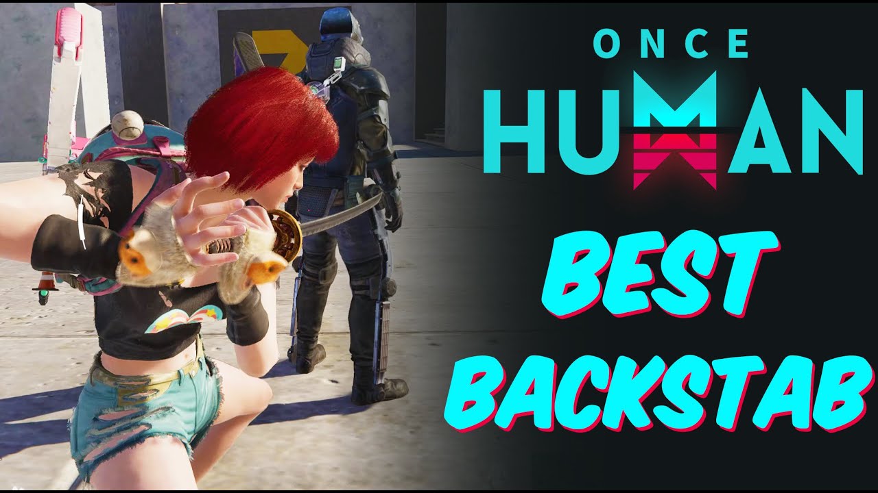 Once Human - Best Backstab - YouTube