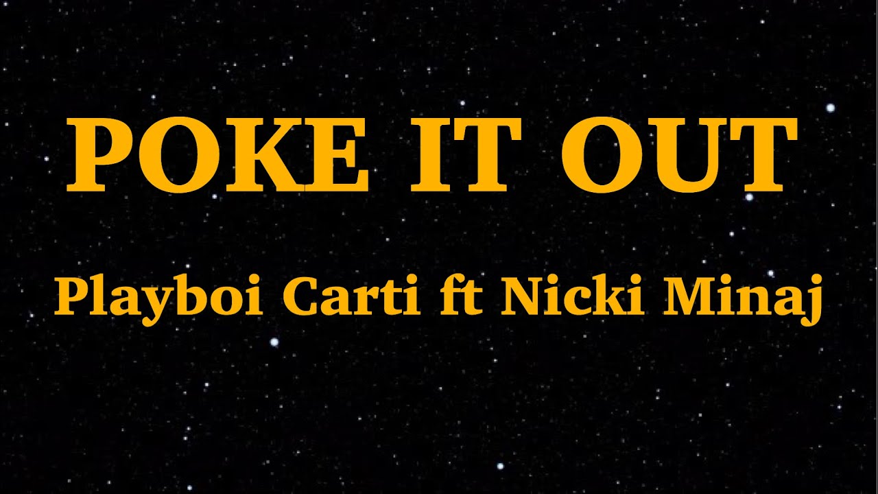 PlayboiCarti - PokeIt Out (Lyrics) ft NickiMinaj | We Are Lyrics - YouTube