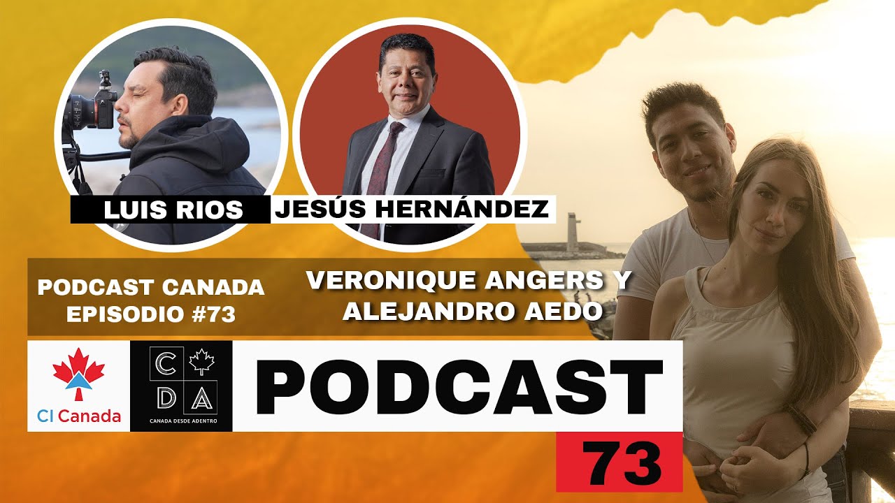 Podcast Canada episodio 73 Veronique Angers y Alejandro Aedo - YouTube