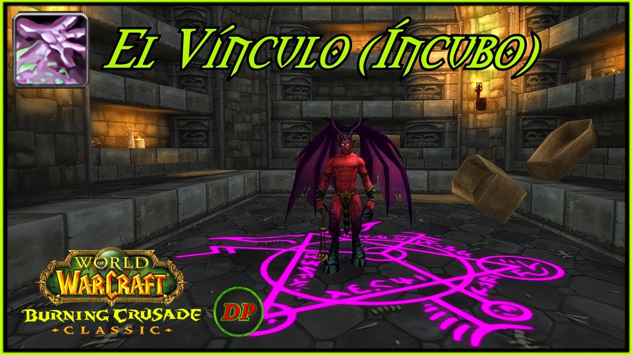 El Vínculo (Íncubo)🔵WoW TBC Classic - YouTube