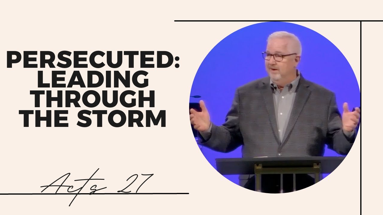 Persecuted: Leading Through the Storm - YouTube
