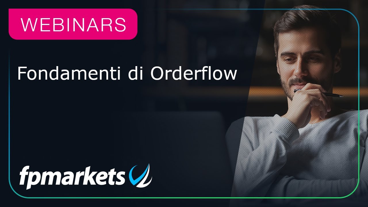 Fondamenti di Orderflow | FP Markets - YouTube