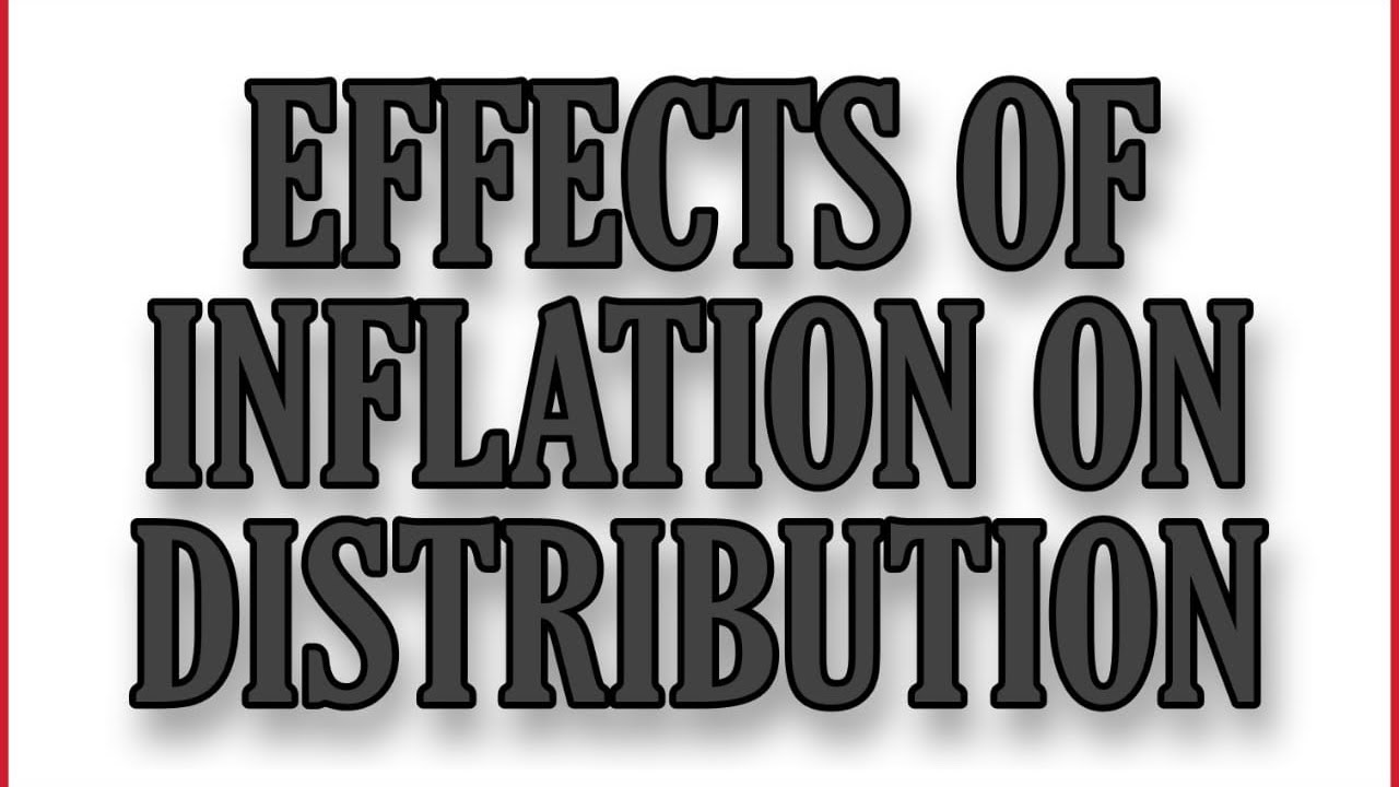 🛑EFFECTS OF INFLATION ON DISTRIBUTION || MEANING & EFFECTS || Important ...